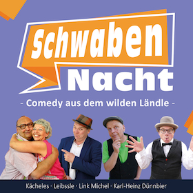 Comedy aus dem wilden Ländle! - SchwabenNacht Schwäbisch Hall Sa. 14.03 ...