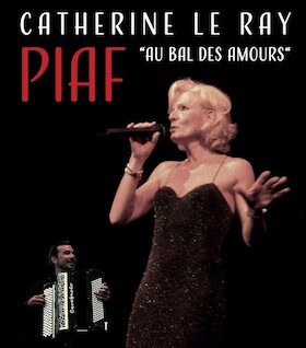 CATHERINE LE RAY: Piaf - Au Bal des Amours Mi. 22.10.2025 um 19:30 Uhr ...
