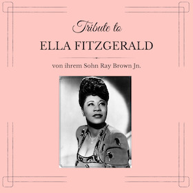 Tribute to Ella Fitzgerald von ihrem einzigen Sohn Ray Brown Jr., Mike ...