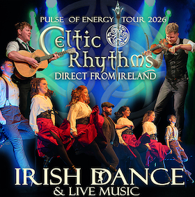 CELTIC RHYTHMS direct from Ireland Irish dance Show &Live Music So. 15. ...