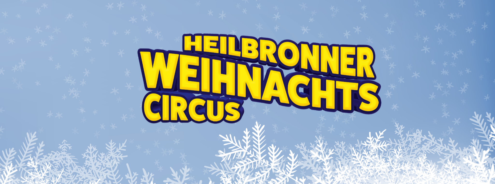 Ticketshop Heilbronner Weihnachtscircus - Alle Events