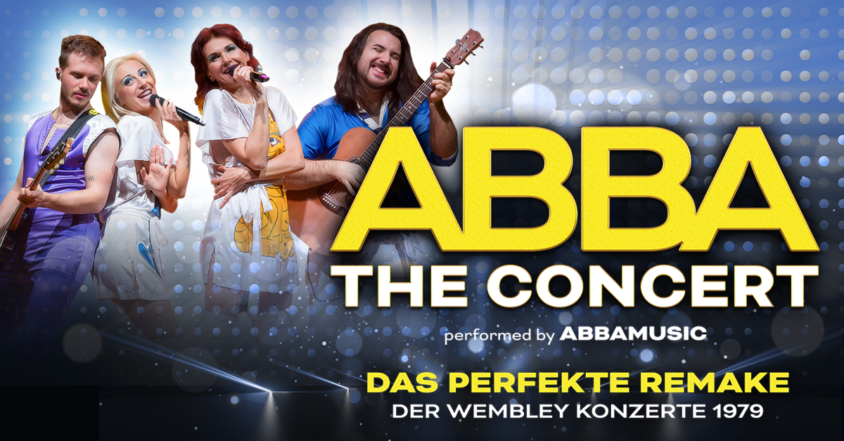 ABBA - The Tribute Concert - Ticketshop - Alle Events